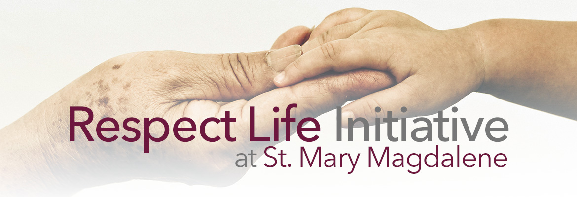 Respect Life Initiatives - St. Mary Magdalene, Gilbert, AZ